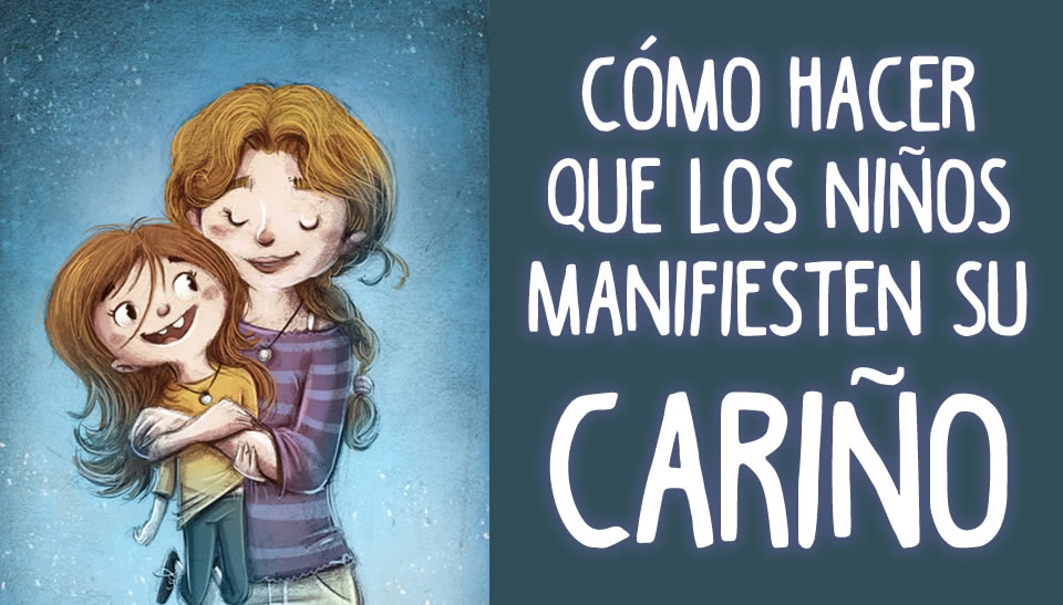 Cómo hacer que los niños sean cariñosos de forma natural