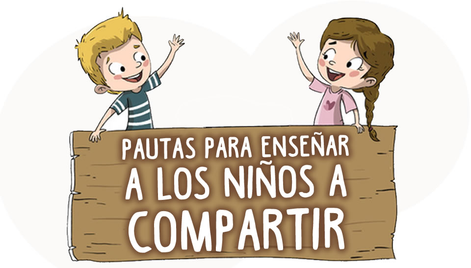 4 Pautas para ENSEÑAR a los niños a COMPARTIR