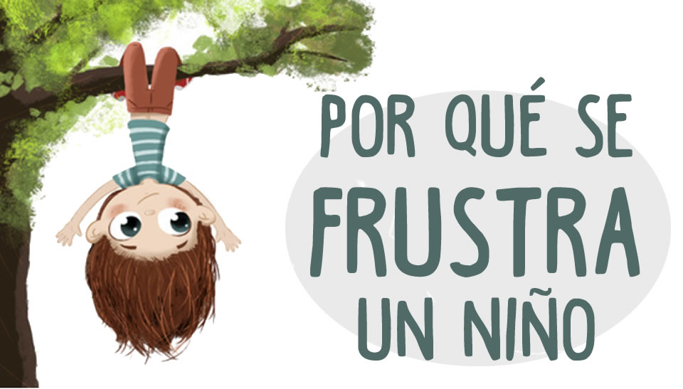 ¿Por qué se FRUSTRA un niño?: Te damos los 4 motivos principales