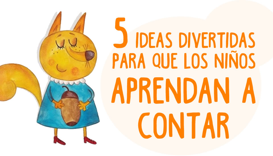 5 IDEAS DIVERTIDAS para que los niños APRENDAN A CONTAR