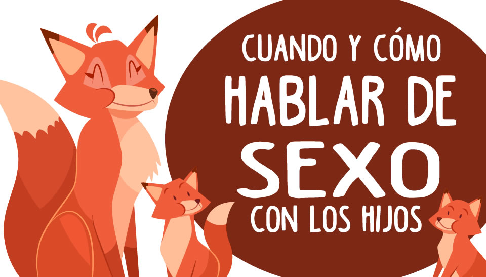 ¿cuÁndo Y CÓmo Se Debe De Hablar De Sexo Con Los Hijosemk 3761