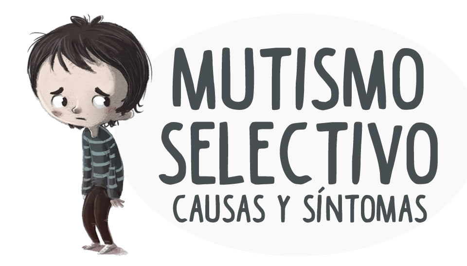 MUTISMO SELECTIVO en niños: Origen, causas y síntomas