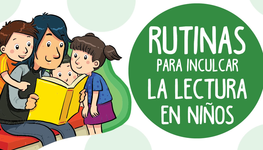 Rutinas sencillas para inculcar el amor por la LECTURA en niños