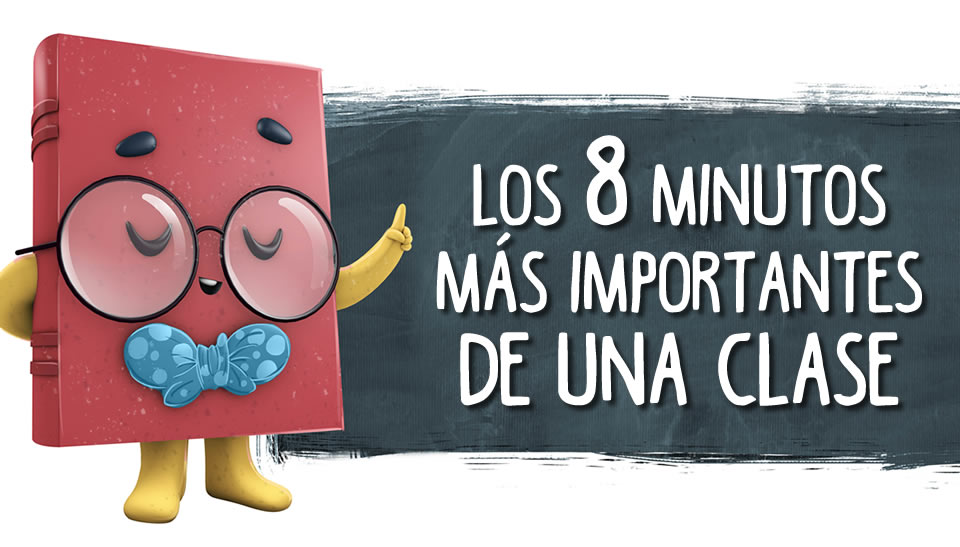 Los 8 MINUTOS más importantes de una clase: ideas de planificación
