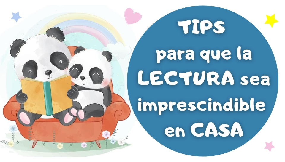 TIPS para que la LECTURA sea imprescindible en casa