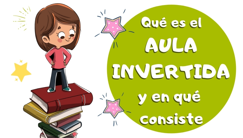 Qué es el enfoque del AULA INVERTIDA y en qué consiste