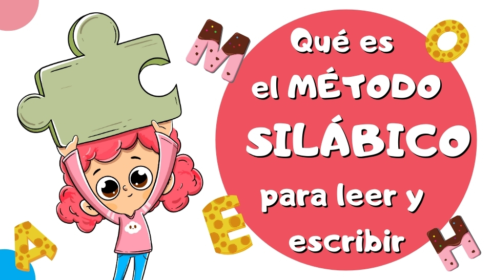 Qué es el MÉTODO SILÁBICO para aprender a leer y escribir
