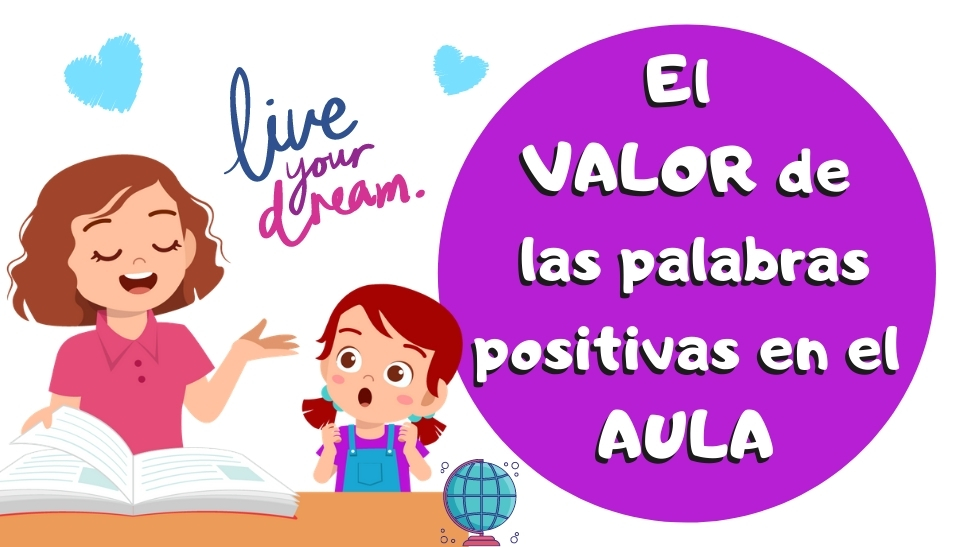 El VALOR de las palabras POSITIVAS en el aula