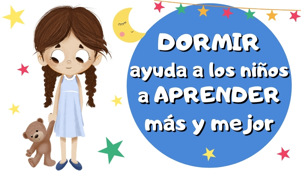Dormir AYUDA a los niños a APRENDER más y mejor