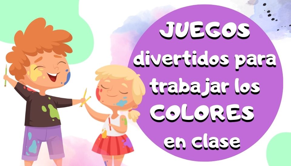 Juegos divertidos para trabajar los colores en clase