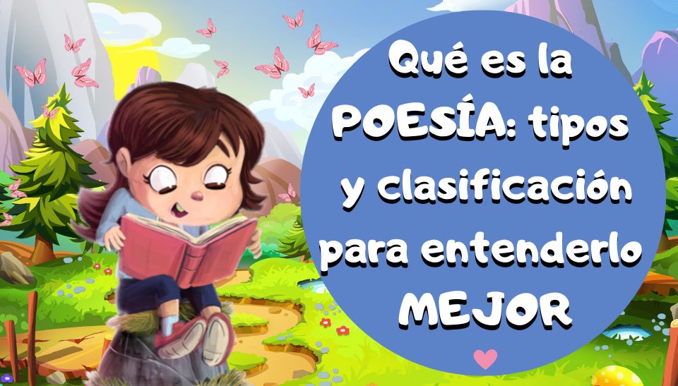 Qué Es La Poesía Tipos Y Clasificación Para Entenderlo Mejor