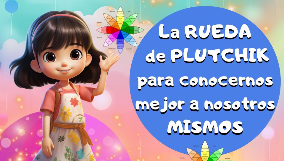La rueda de Robert Plutchik para conocernos mejor a nosotros mismos